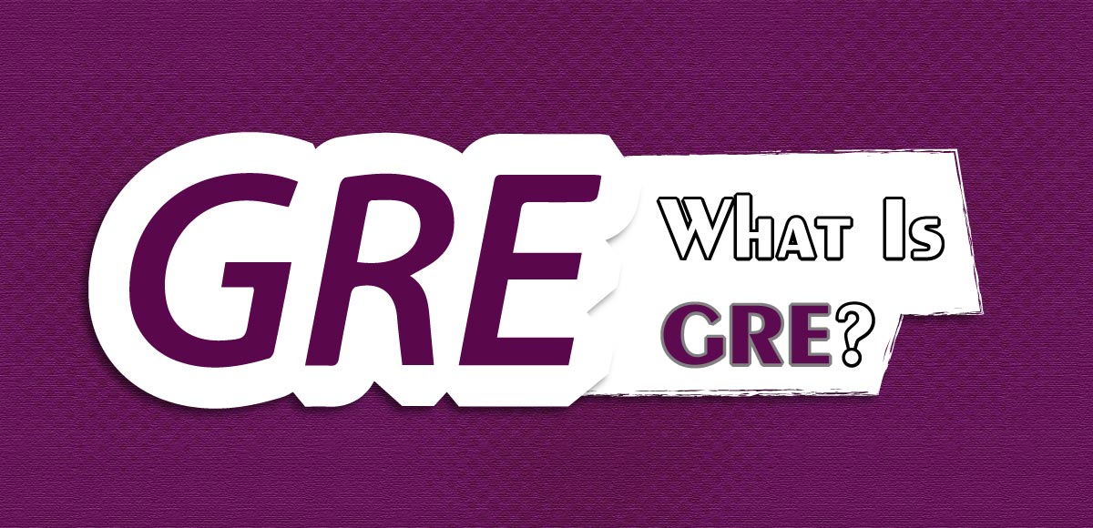 آزمون GRE چیست؟ معرفی کامل مدرک و منابع - تهران پیمنت